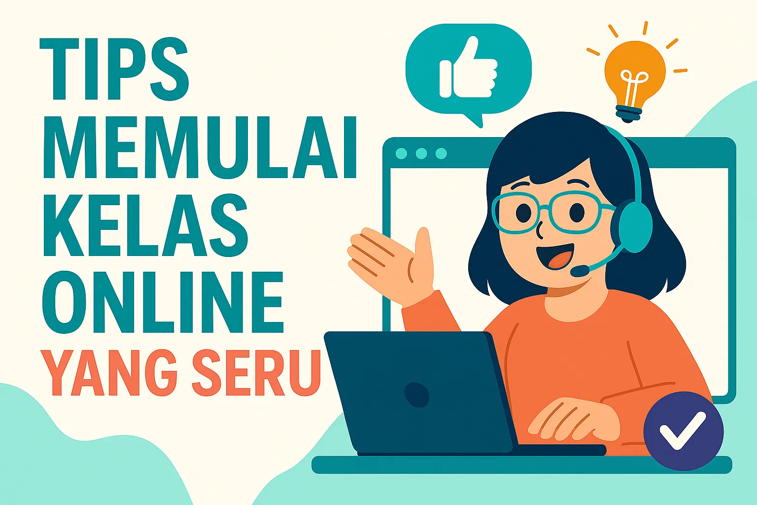 Tips Memulai Kelas Online yang Seru - Dea Learning Center