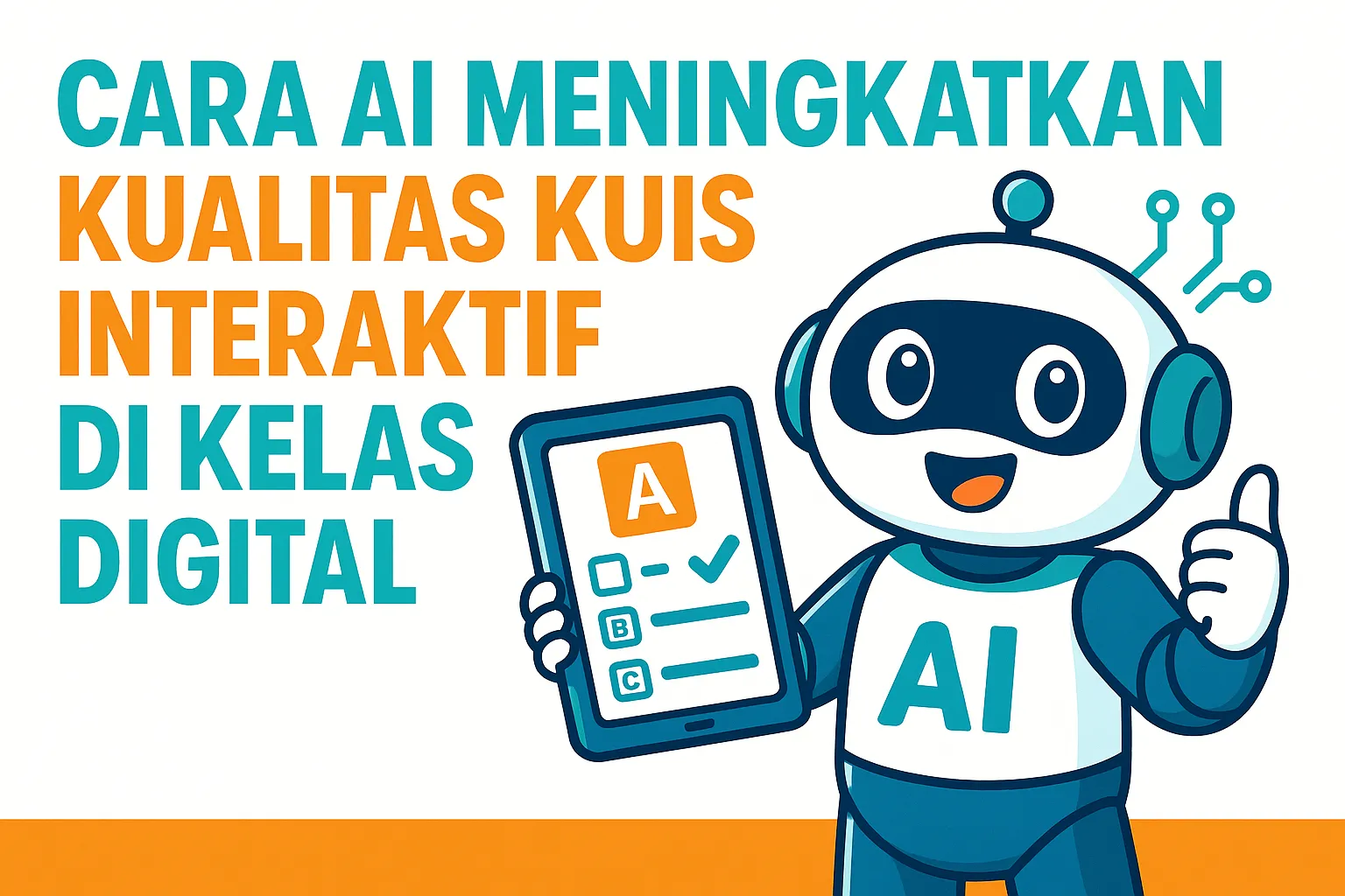 Cara AI Meningkatkan Kualitas Kuis Interaktif di Kelas Digital - Dea ...